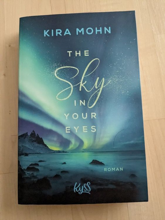 Kira Mohn - The Sky in your Eyes - Roman | Kaufen auf Ricardo