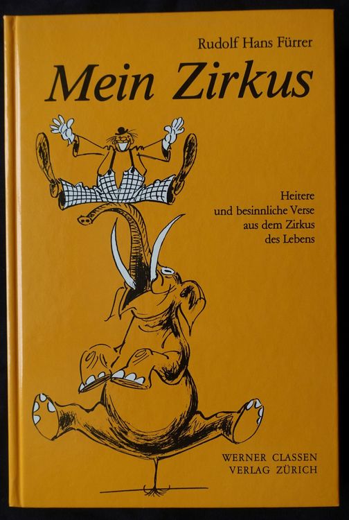 Rudolf Hans Fürrer: Mein Zirkus. SIGNIERT (Gebraucht) in Gutenswil für ...