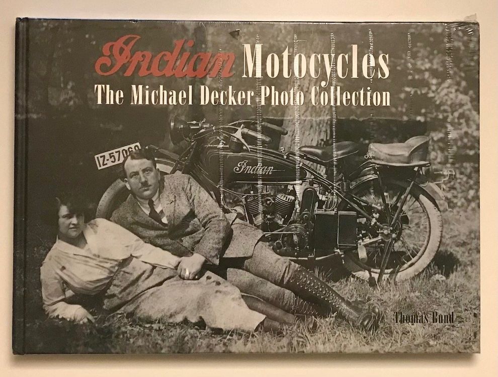 Indian Motocycles - The Michael Decker Photo Collection (Gebraucht) in ...