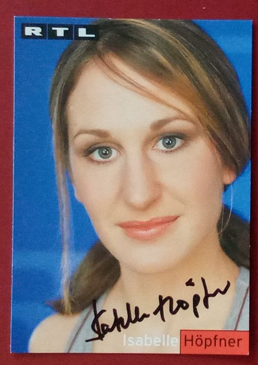 Isabelle Höpfner Autogramm signiert Fotopostkarte 10x15cm (Gebraucht ...