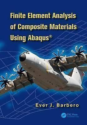Finite Elemente Analysis of Composite Materials Using Abaqus (Gebraucht) in Chur für CHF 40 ...