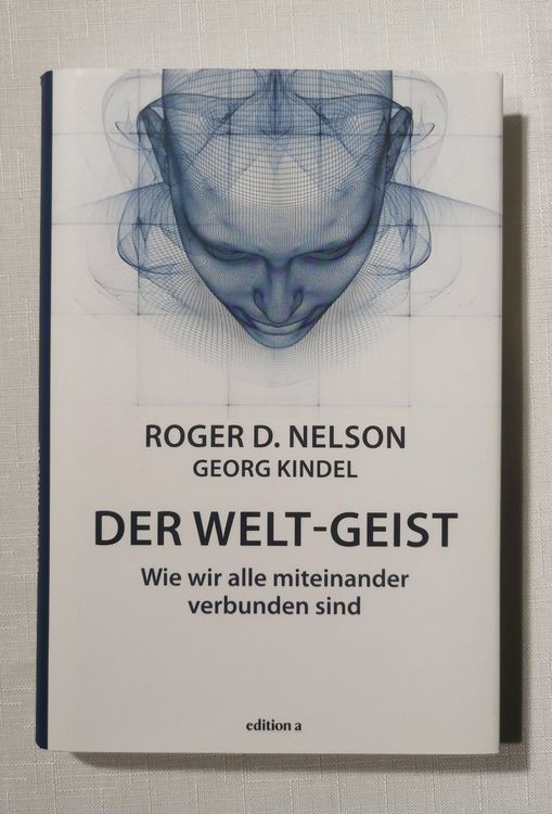 DER WELT-GEIST - Roger D. Nelson (Neu (gemäss Beschreibung)) in Wängi ...