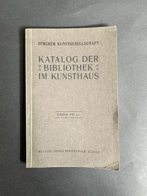 Catalogue Bibliothèque Kunsthaus Zürich 1910 (Gebraucht) in Choulex für CHF 30 – mit Lieferung ...
