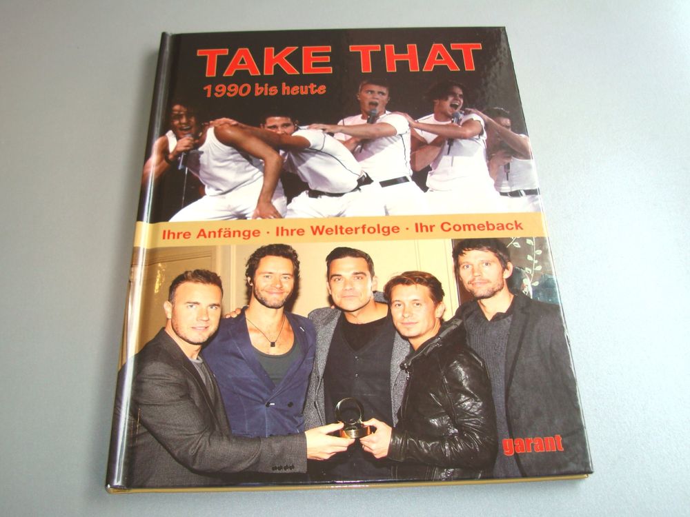 Take That, 1990 bis heute - Ihre Anfänge Ihr Comeback - Buch | Kaufen auf Ricardo