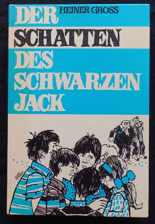 Heiner Gross - Der Schatten des schwarze Jack. Benziger 1972 (Gebraucht ...