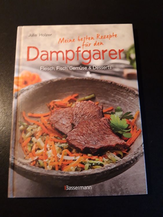 *Meine besten Rezepte für den Dampfgarer* Julia Holzer /fE | Kaufen auf ...
