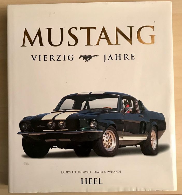 Ford Mustang - 40 Jahre Leffingwell/Newhardt Heel (Gebraucht) in ...