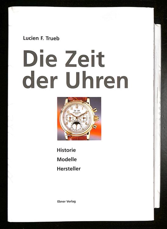 Die Zeit der Uhren (Lucien F. Trueb) Historie Modelle - NEU (Neu ...