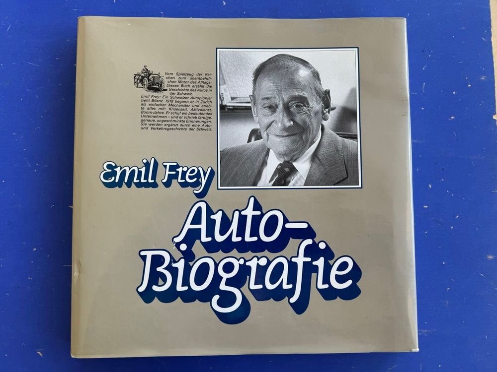 Emil Frey: Auto-biografie - die Geschichte meines Lebens (Gebraucht) in ...