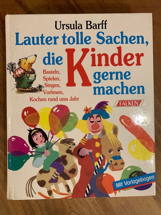 Lauter tolle Sachen, die Kinder gerne machen • Ursula Barff (Gebraucht ...