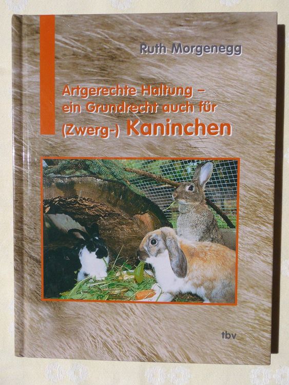 Artgerechte Haltung - ein Grundrecht für (Zwerg-) Kaninchen (Gebraucht ...