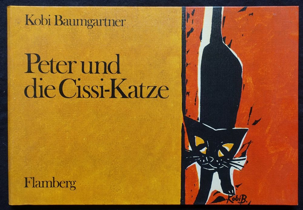 Kobi Baumgartner: Peter und die Cissi-Katze. Flamberg 1971 (Gebraucht ...