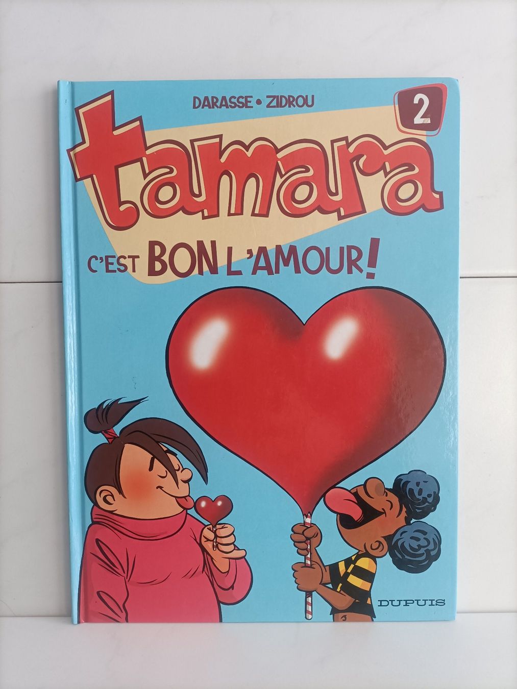 BD Tamara -2- C'est bon l'amour ! / Darasse - Zidrou / Dupui (D ...