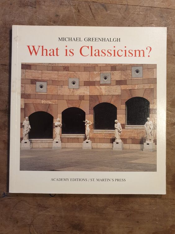 What Is Classicism? - Michael Greenhalgh (Gebraucht) in Zürich für CHF ...
