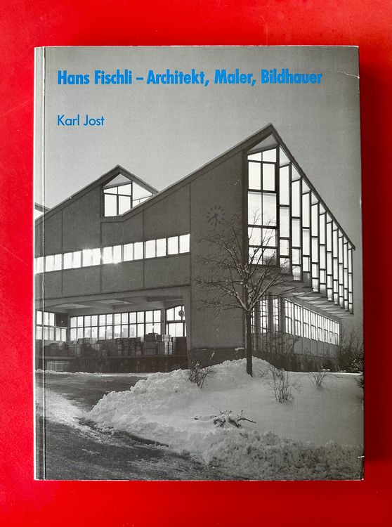 HANS FISCHLI - Architekt, Maler, Bildhauer / gta 1992 / RAR | Kaufen ...
