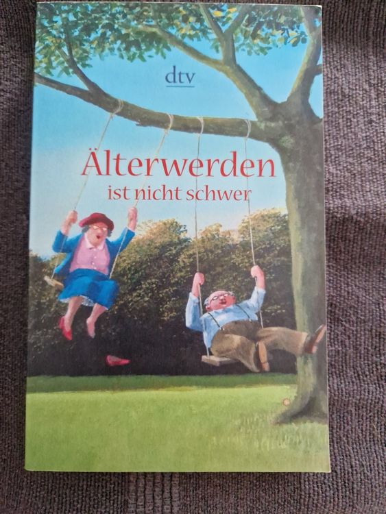 Älter werden ist nicht schwer Kurzstories (Gebraucht) in Neuhausen am Rheinfall für CHF 3 – mit ...