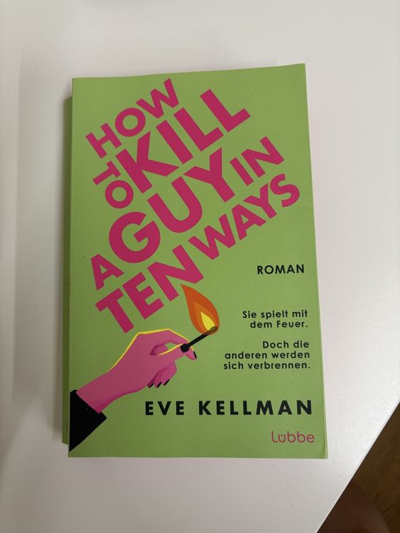 How to Kill a Guy in Ten Ways, Roman von Eve Kellman (Gebraucht) in ...