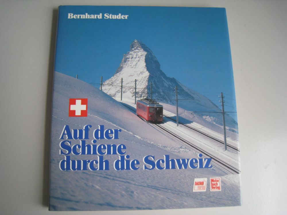 Auf der Schiene durch die Schweiz, Bernhard Studer, 1989 (Gebraucht) in Buchs ZH für CHF 15 ...