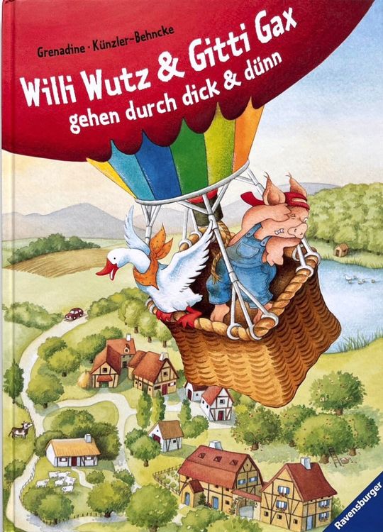 Willi Wutz und Gitti Gax gehen durch dick und dünn (Gebraucht) in ...