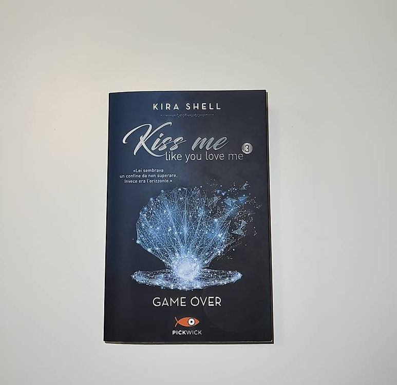 Libro - Kiss me like you love me 3 - Kira Shell (Neu (gemäss ...