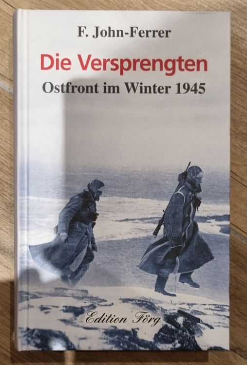 F.John-Ferrer Die Versprengten-Ostfront Winter 1945 (Gebraucht) in Götighofen für CHF 3 – mit ...