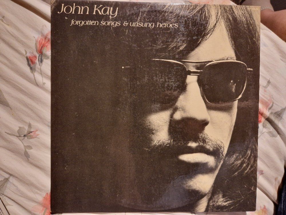 John Kay – Forgotten Songs & Unsung Heroes - US 1972 (Gebraucht) in ...