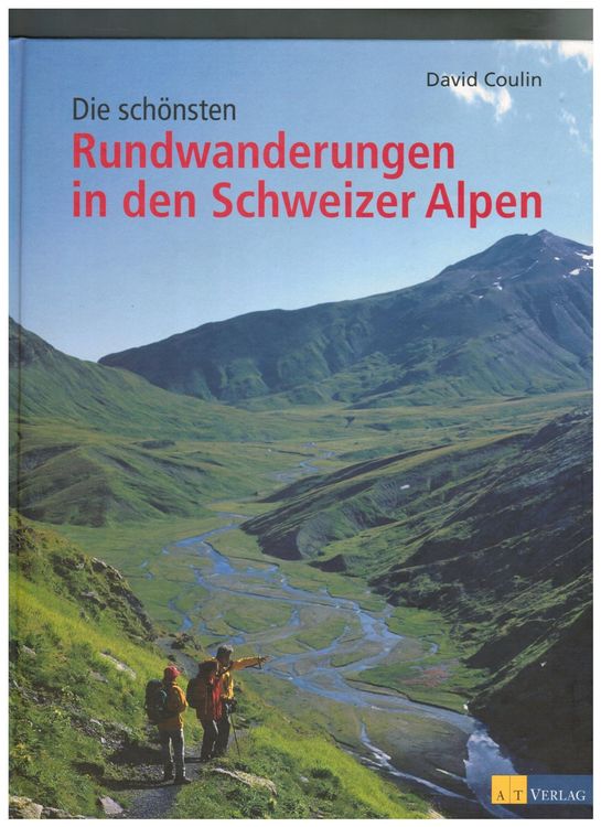 Die schönsten Rundwanderungen in den Schweizer Alpen | Kaufen auf Ricardo