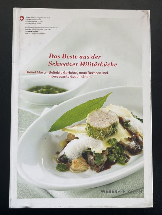 Schweizer Militärküche Kochbuch, Daniel Marti, Weber Verlag (Gebraucht) in Forch für CHF 4 – mit ...