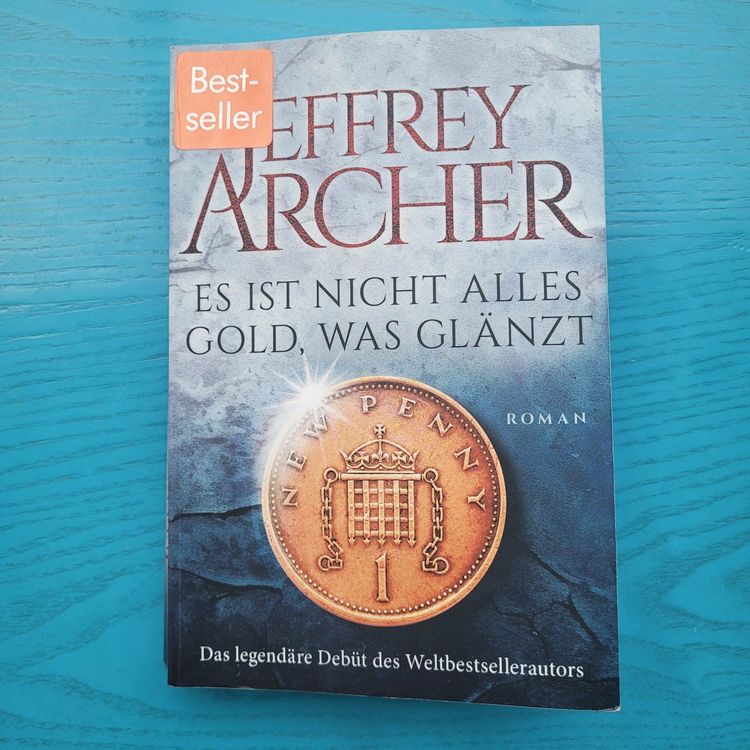 Jeffrey Archer- Es ist nicht alles Gold was glänzt (Neu (gemäss ...