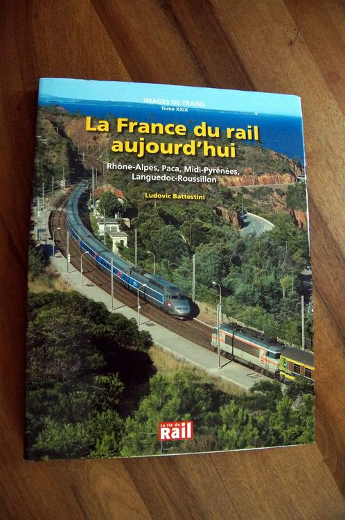La France du rail aujourd'hui - La rail du vie (Gebraucht) in ...