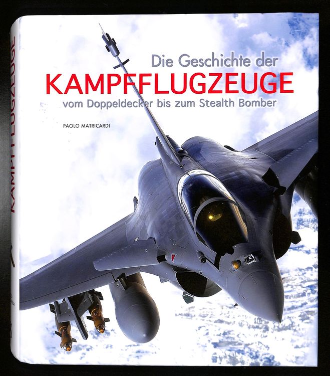 Die Geschichte der KAMPFFLUGZEUGE vom Doppeldecker - Stealth | Kaufen auf Ricardo