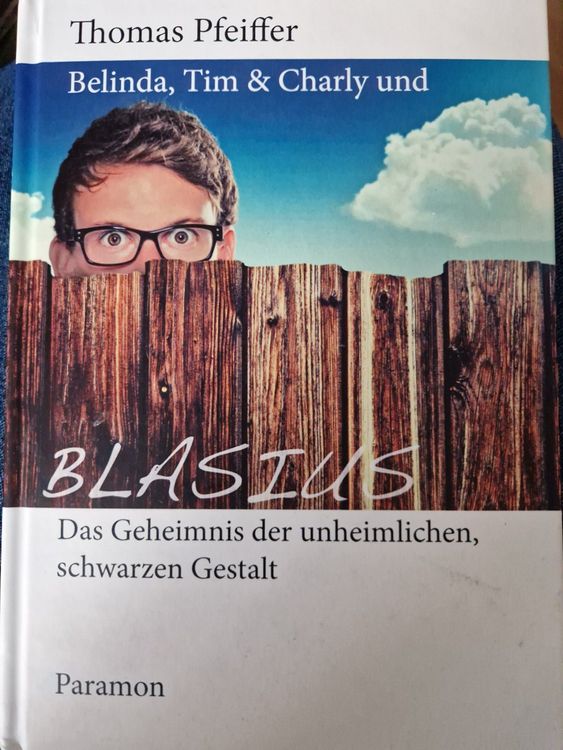 Thomas Pfeiffer Belinda, Tim & Charly...Blasius (Gebraucht) in Neuhausen am Rheinfall für CHF 1 ...