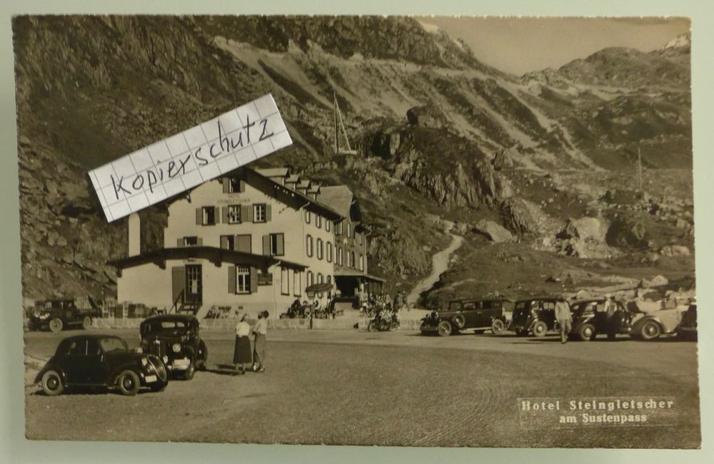 AK SUSTENPASS, Hotel STEINGLETSCHER, Oldtimer, belebt (Gebraucht) in Wallisellen für CHF 7 – mit ...