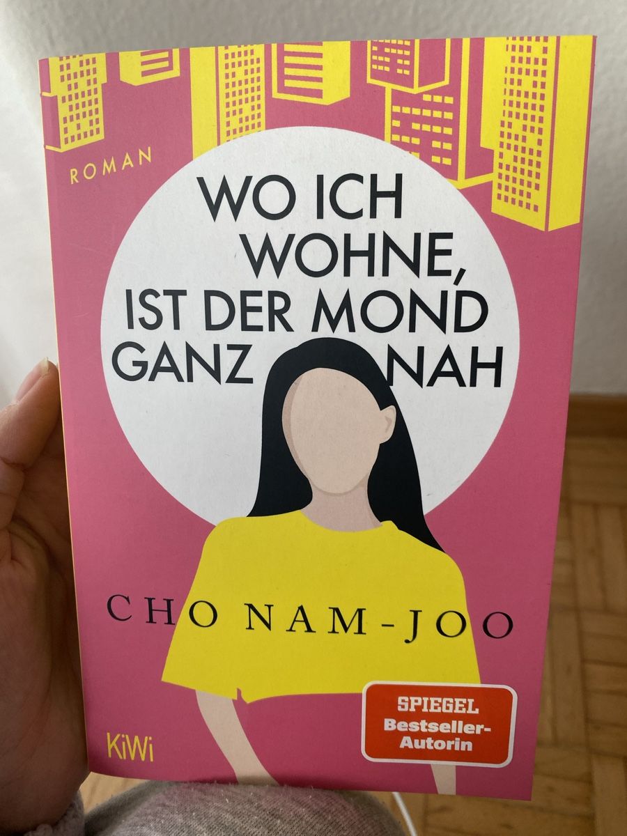 Cho Nam-Joo "Wo ich wohne ist der Mond ganz nah.“ (Neu (gemäss ...