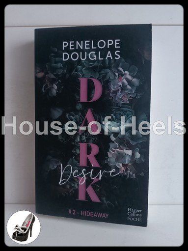 Dark desire #2 - Hideaway / Penelope Douglas / Harper Collin (D ...