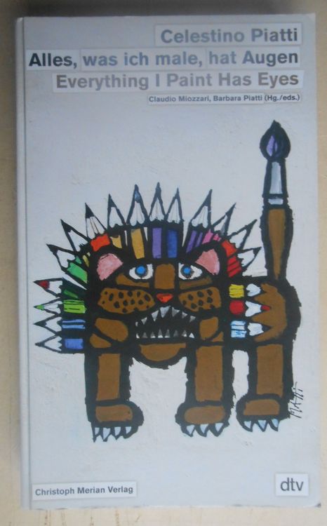 Celestino Piatti. Alles was ich male, hat Augen. 2021. (Gebraucht) in ...