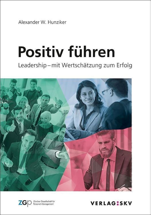 Positiv führen - Alexander W. Hunziker | Kaufen auf Ricardo