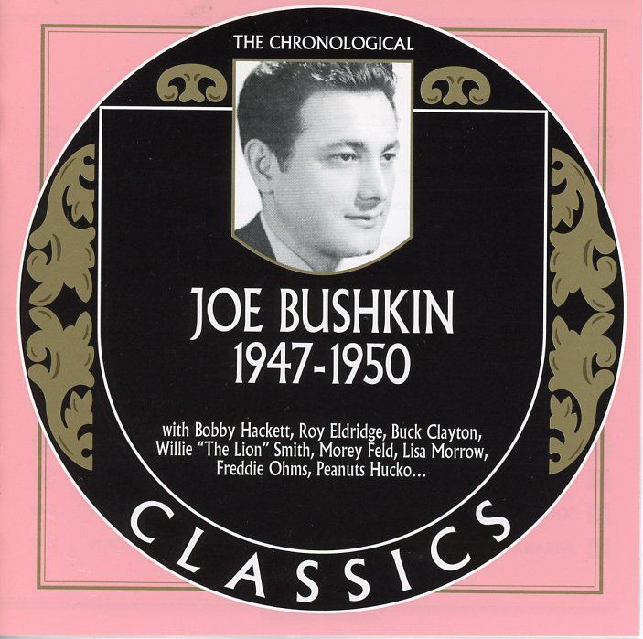 CD - The Chronological JOE BUSHKIN 1947-1950 Classics 1459 (Neu (gemäss ...