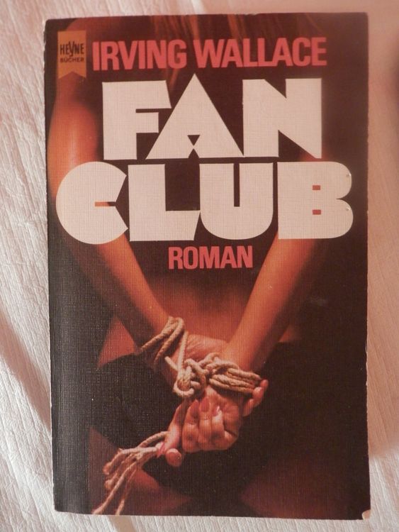 Fan Club Roman von Irving Wallace (Gebraucht) in Weiach für CHF 3 – mit ...