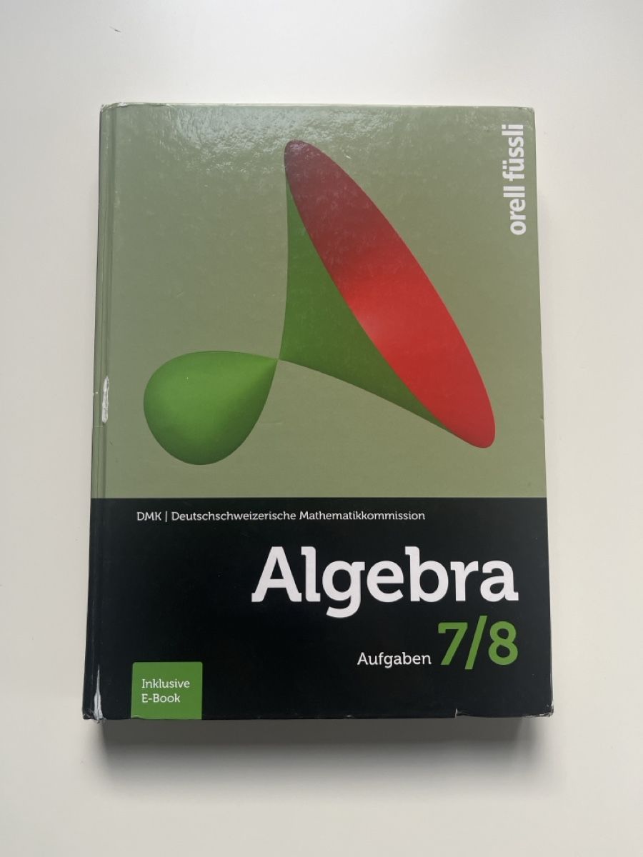 Algebra Aufgaben 7/8, Orell Füssli (Gebraucht) in Rüschlikon für CHF 10 ...