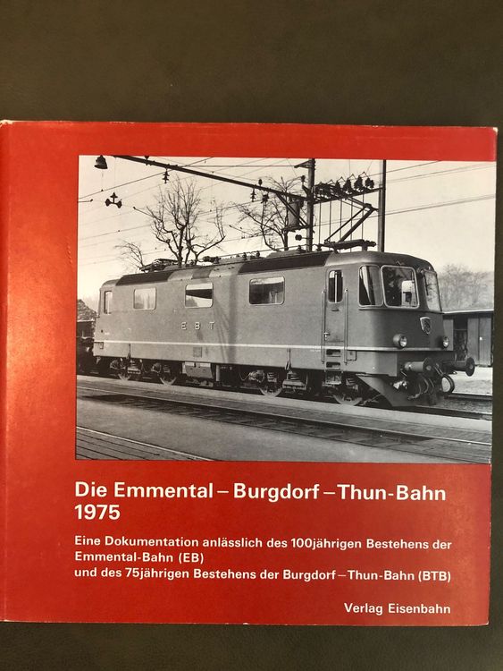 Buch Die Emmental - Burgdorf - Thun - Bahn 1975 (Gebraucht) in Nunningen für CHF 25 – mit ...