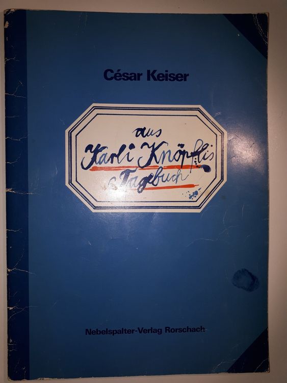 Keiser César: Aus Karli Knöpfli's Tagebuch (signiert) (Gebraucht) in ...