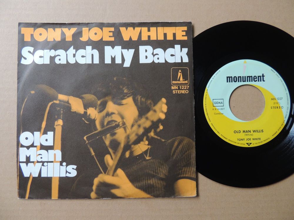 TONY JOE WHITE scratch my back - old man Willis (Gebraucht) in ...
