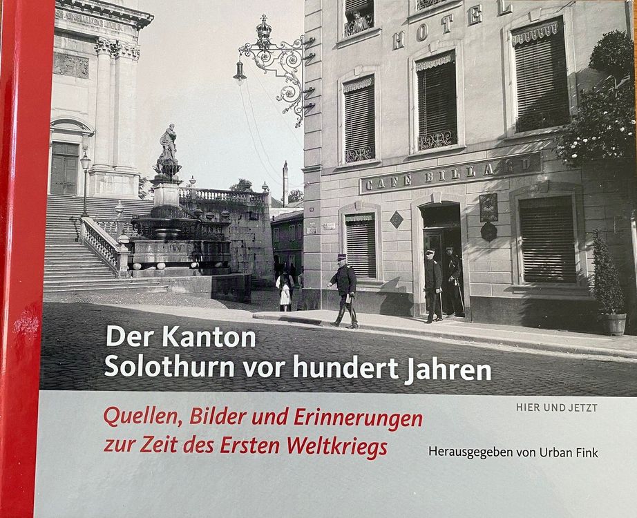Der Kanton Solothurn vor hundert Jahren. (Gebraucht) in Aedermannsdorf ...