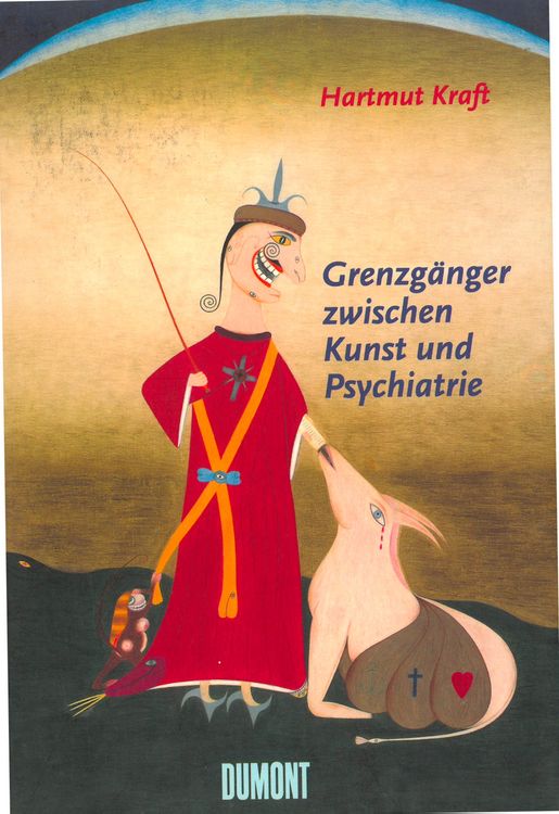 Grenzgänger zwischen Kunst und Psychiatrie; Hartmut Kraft | Kaufen auf ... Grenzgänger zwischen Kunst und Psychiatrie; Hartmut Kraft | Kaufen auf ...