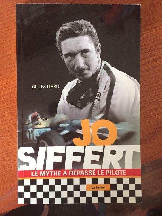 Jo Siffert : le mythe a dépassé le.... (Neuf (Voir description)) à ...