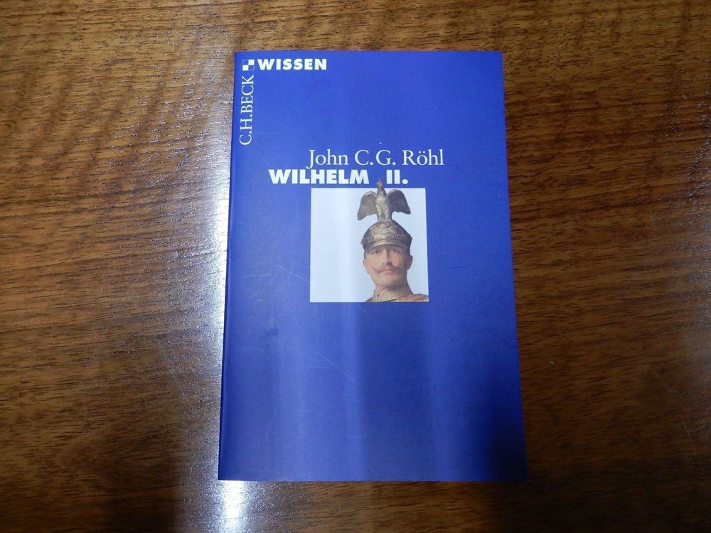 John C. G. Röhl - Wilhelm II. (Gebraucht) in Erstfeld für CHF 1 – mit ...
