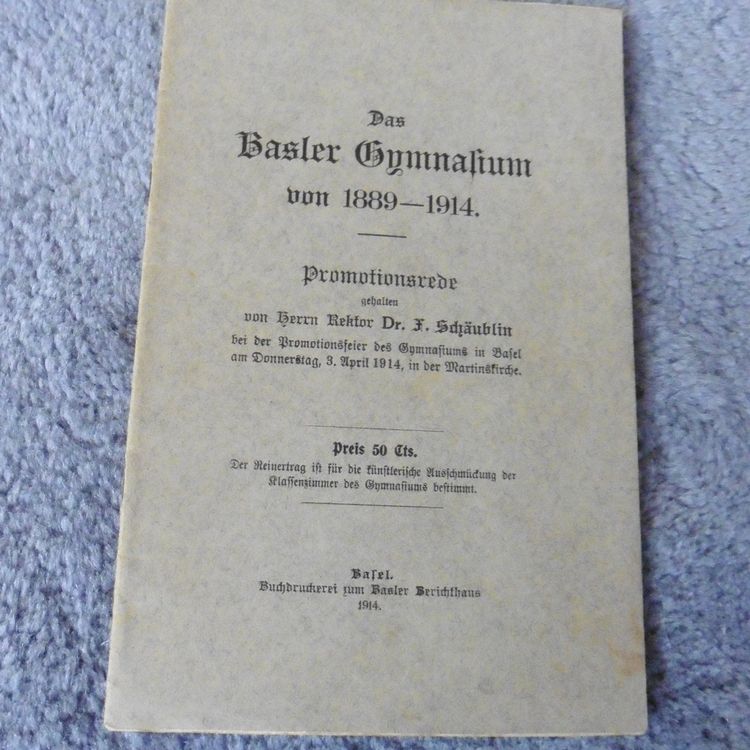 Basel,Gymnasium,1889-1914,Rektor Dr.F.Schäublin,Promotionsre | Kaufen auf Ricardo
