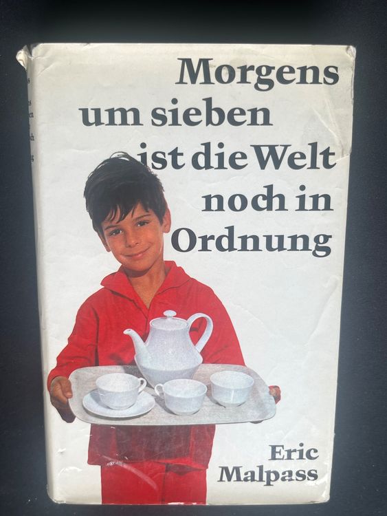 Eric Malpass - Morgen um sieben ist die Welt noch in Ordnung (Gebraucht ...