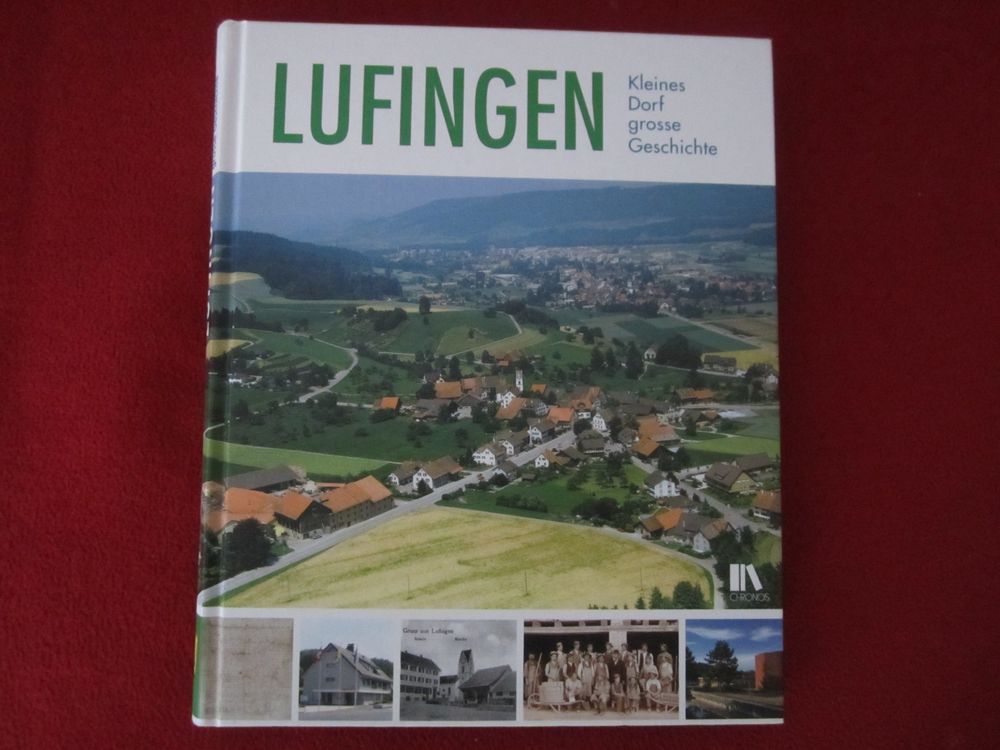LUFINGEN KLEINES DORF GROSSE GESCHICHTE (KT. ZÜRICH) | Kaufen auf Ricardo